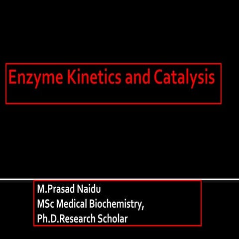 Enzyme kinetics and catalysis | PPT