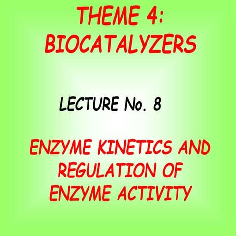 ENZYME KINETICS AND REGULATION OF ENZYME ACTIVITY.ppt