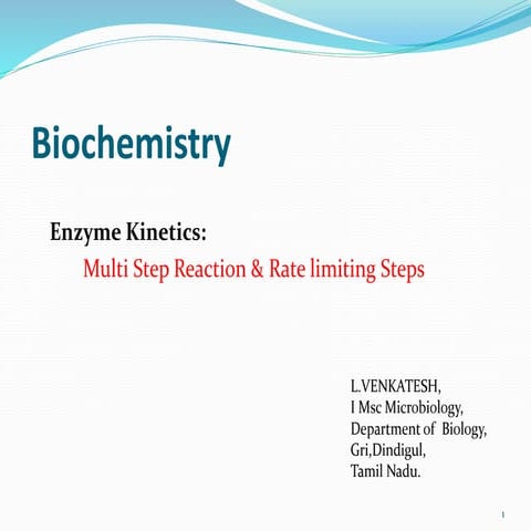 enzyme kinetics, multi step reaction and rate limiting steps | PPTX