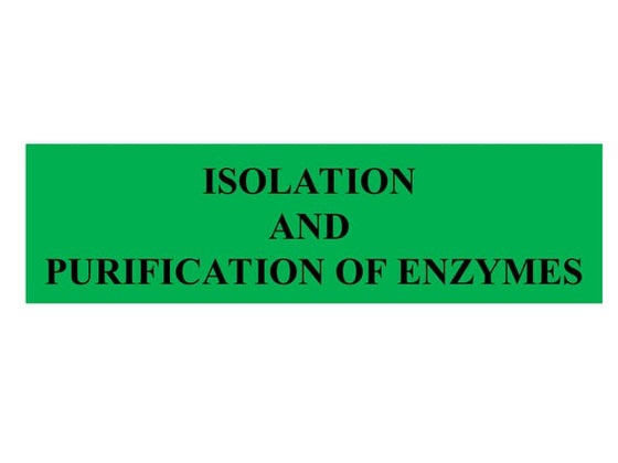 Methods of enzyme isolation and purification | PPTX