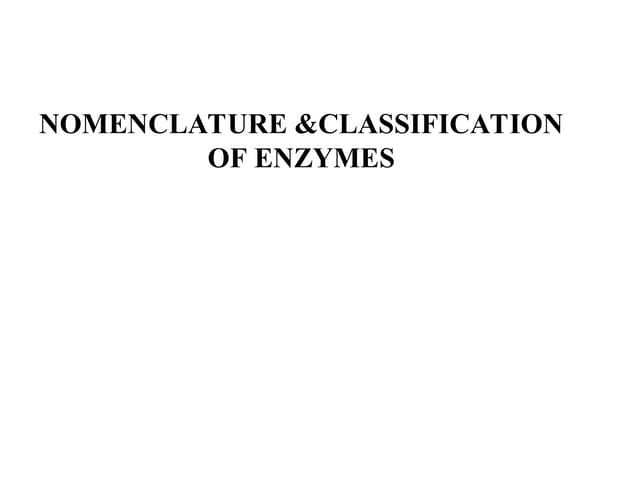 ENZYMES INTRODUCTION AND CLASSIFICATION | PPT