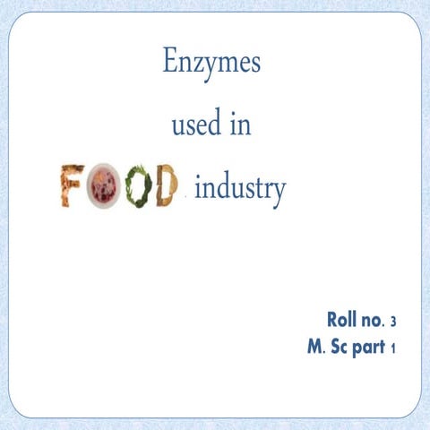 Application of Enzymes in food industry | PPTX