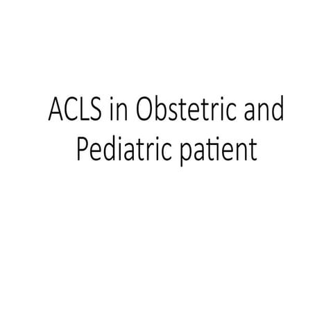 OBGYN and Paediatric ACLS presentaion.pptx