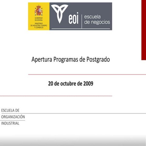Eoi - Presentacion apertura Postgrado 2009, Madrid | PPT