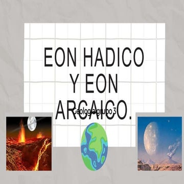 GEOLOGIA APLICADA EON HADICO Y EON ARCAICO G3.pptx