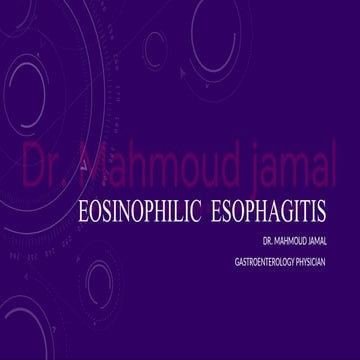 eosinophilic esophagitis by Dr. Mahmoud jamal .pptx