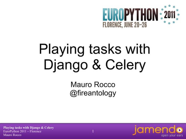 Europython 2011 - Playing tasks with Django & Celery | PPT Europython 2011 - Playing tasks with Django & Celery | PPT