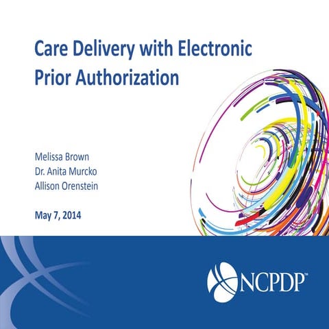 Care Delivery with Electronic Prior Authorization 5-7-14 NCPDP ...