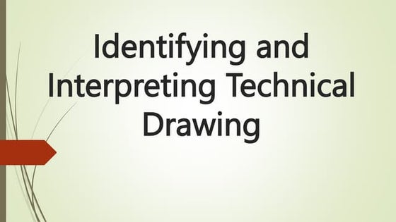 INTERPRET TECHNICAL DRAWINGS AND PLANS.pptx | Drawing and Sketching ...