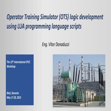 Operator Training Simulator Ots Logic Development Using Lua Programming Language Scripts Ppt