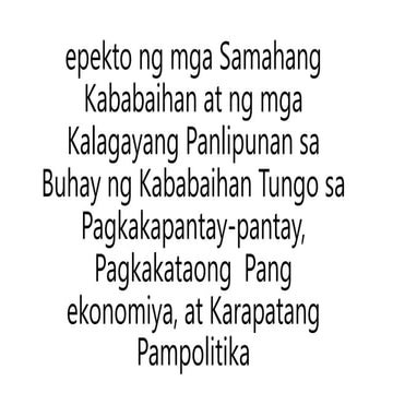 epekto-ng-mga-Samahang-Kababaihan-at-ng-mga.pptx