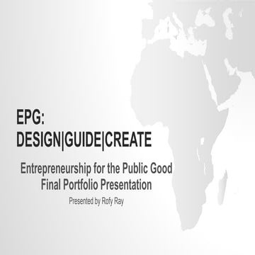 Entrepreneurship for the Public Good (EPG) Final Portfolio Slide Deck | PPT