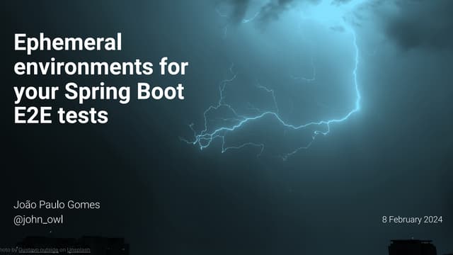 Ephemeral Environments For Your Spring Boot E2e Tests Ppt