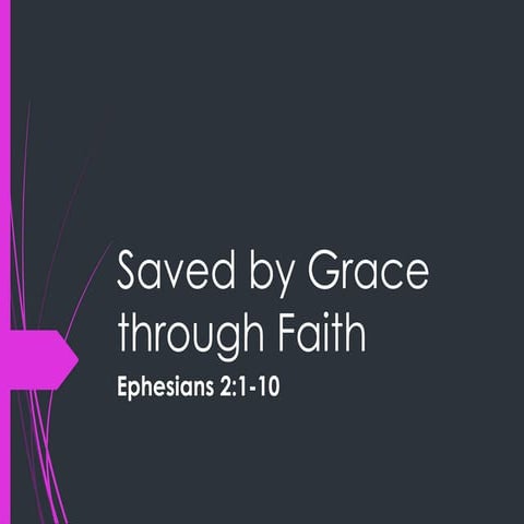 Ephesians Saved By Grace Through Faith.pptx