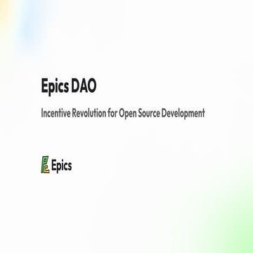 Epics - Incentive Revolution for Open Source Development | PPT