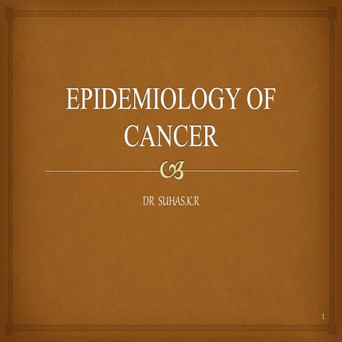Epidemiology of cancer | PPTX