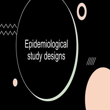 Epidemiological study designs Part - I.pptx