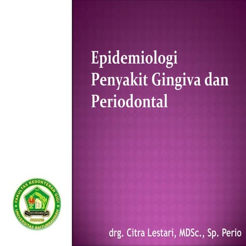 Epidemiologi penyakit gingiva dan periodontal | PPT