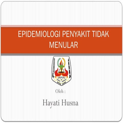 EPIDEMIOLOGI PENYAKIT TIDAK MENULAR.pptx