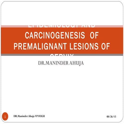 Epidemiology and carcinogenesis of premalignant lesions of cervix | PPT
