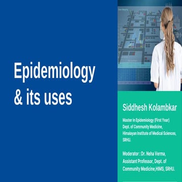 Epidemiology and its uses overview presentation | PDF