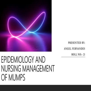 Epidemiology and nursing management for mumps- CHN.pptx