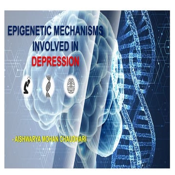 Epigenetic Mechanisms involved in Depression.pptx