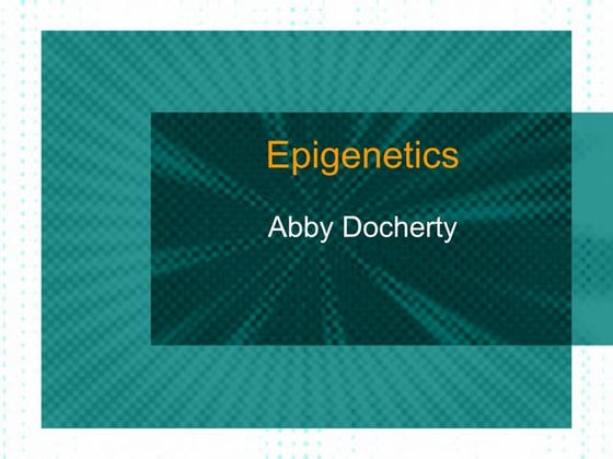 Introduction to Epigenetics | PPT