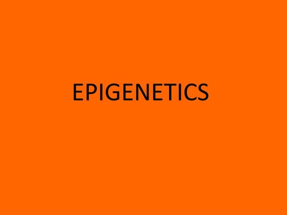 Introduction to Epigenetics | PPT