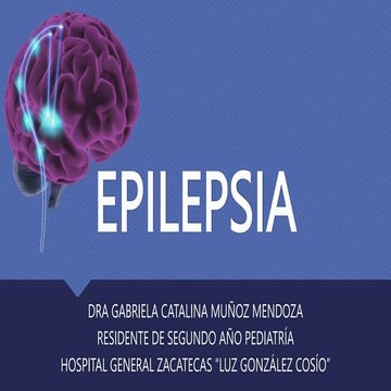EPILEPSIA EN PEDIATRIA/NUEVA CLASIFICACION DE LA ILAE 2017 | PPTX