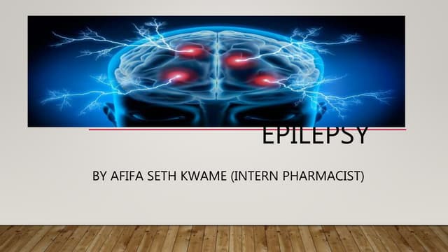 Pathophysiology and management of epilepsy | PPTX