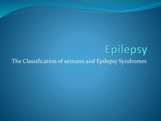Epilepsy | PPTX | Brain and Nervous System Disorders | Diseases and ...