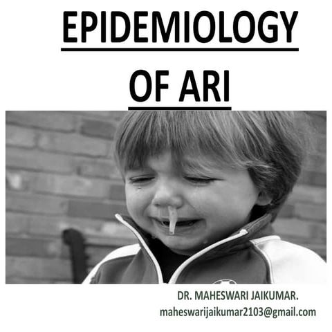 EPIDEMIOLOGY OF ARI | PPTX | Lung and Respiratory Health | Diseases and ...
