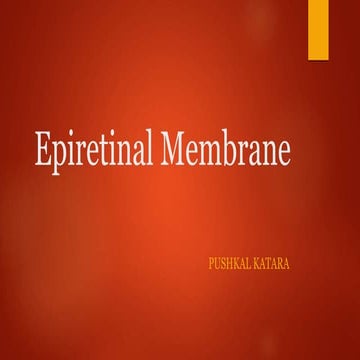 Epiretinal membrane | PPTX