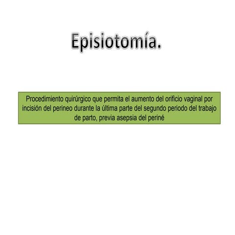 EPISIOTOMIA tecnica quirurgica obstetricia | PPTX