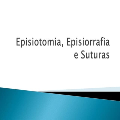 Episiotomia, episiorrafia e suturas | PPT