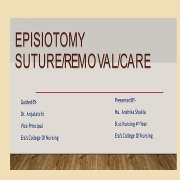 Episiotomy suture removal care | PPTX