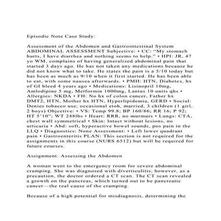 Episodic Note Case StudyAssessment of the Abdomen and Gastr.docx