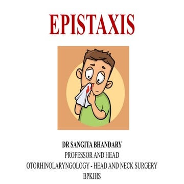 Epistaxis or Nose bleeding | PPT