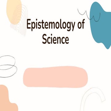 EPISTEMOLGY OF SCIENCE.pptx | Science