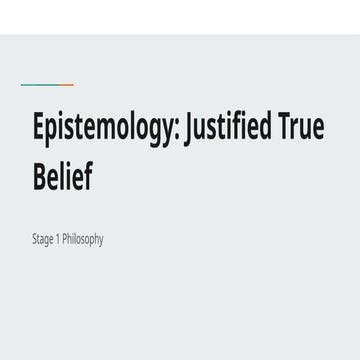 Epistemology_ Justified True Belief.pptx
