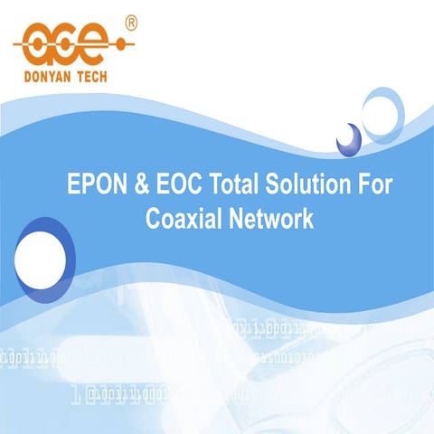 Epon & eoc total solution for coaxial network | PPT