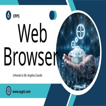 EPP 5 WEB BROWSER.pptx WEB BROWSER WEB BROWER | PPTX
