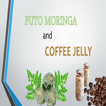 PUTO MORINGA AT COFFEE JELLY (EPP PRESENTATION) | PPTX