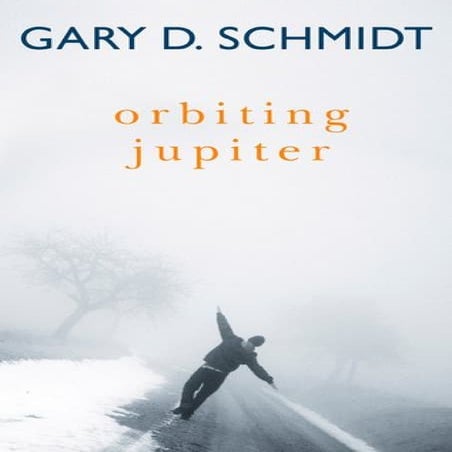 EPUB Orbiting Jupiter BY Gary D. Schmidt epub full | PDF