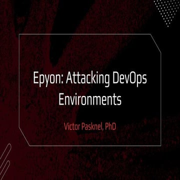 DC 32: Epyon - Attacking DevOps environments | PPT