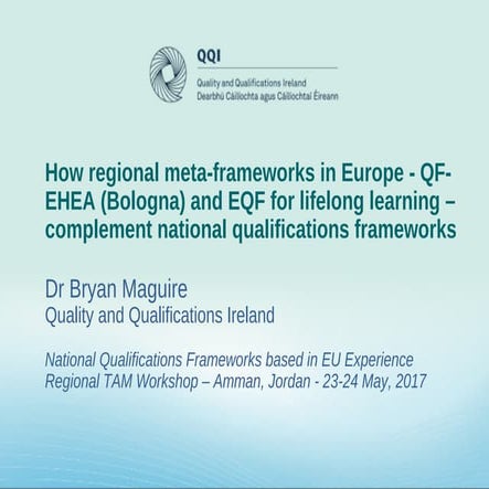 How regional meta-frameworks in Europe - QF-EHEA (Bologna) and EQF for ...