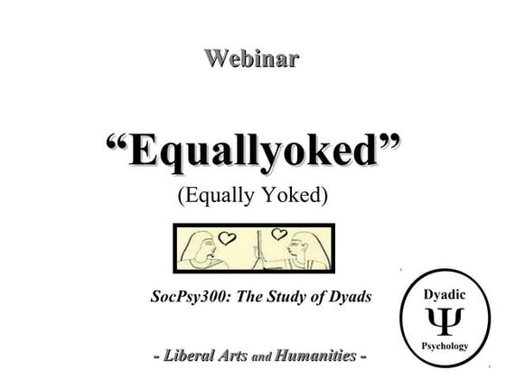 Equally Yoked - Introduction to Social Psychology - Liberal Arts and ...