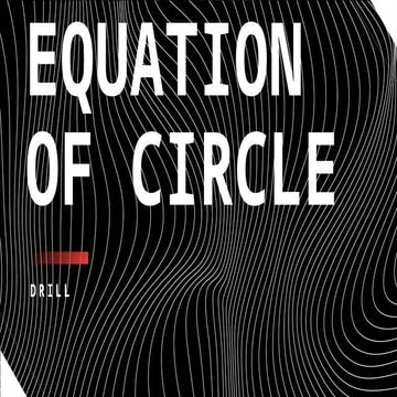 EQUATION OF CIRCLE DRILL in Mathematics 10.pptx