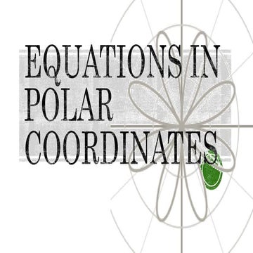 Equations in Polar Coordinates | PPT